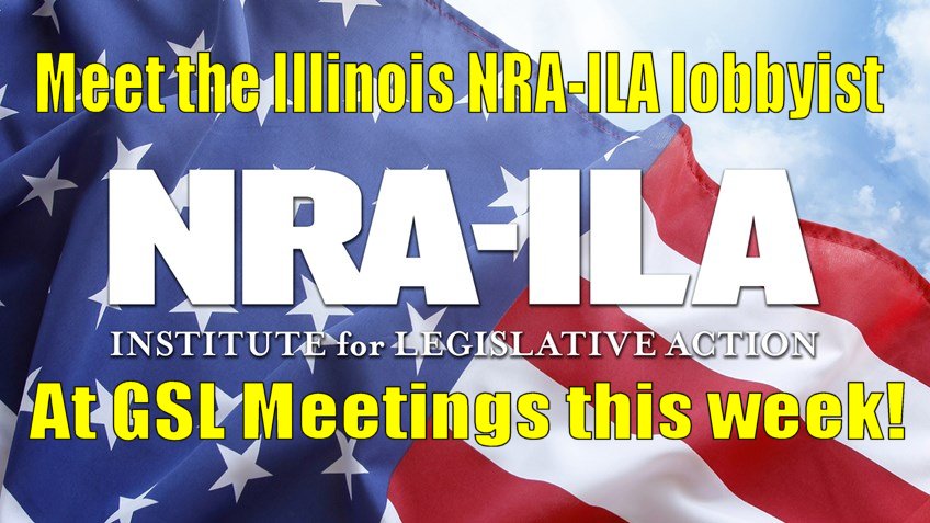 Meet the NRA-ILA’s Illinois lobbyist at GSL meetings this week! – Guns ...