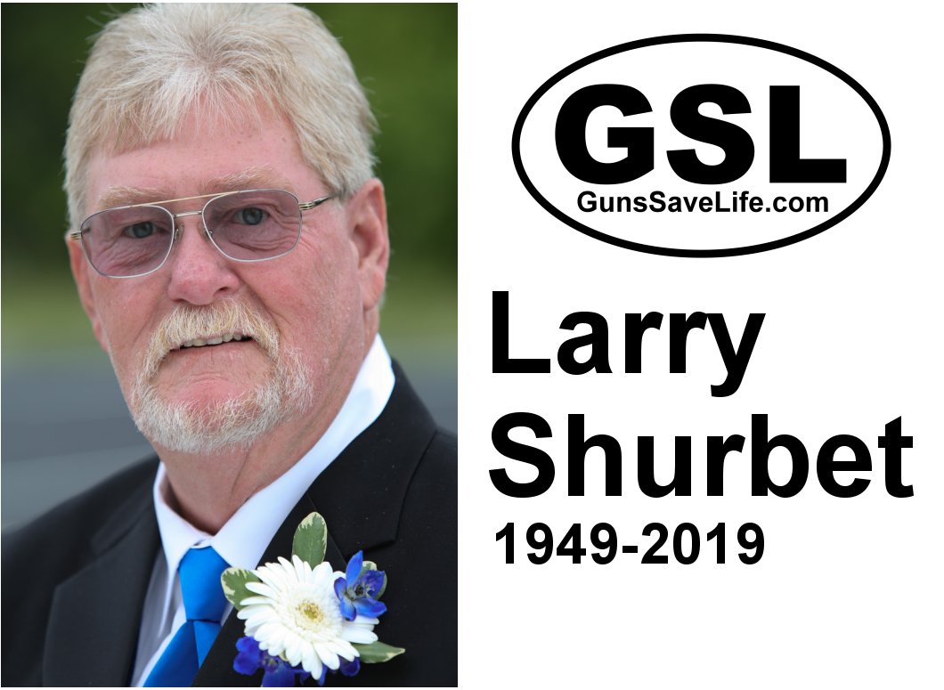A HERO PASSES: Larry Shurbet, long-time GSL treasurer & leader. – Guns ...